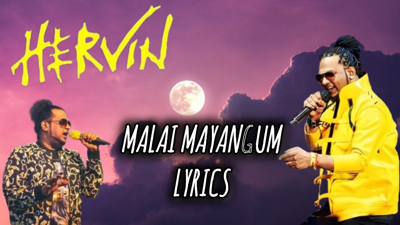 Malai Mayangum | HERVIN | Lyrics | HARINIMADAN - YouTube