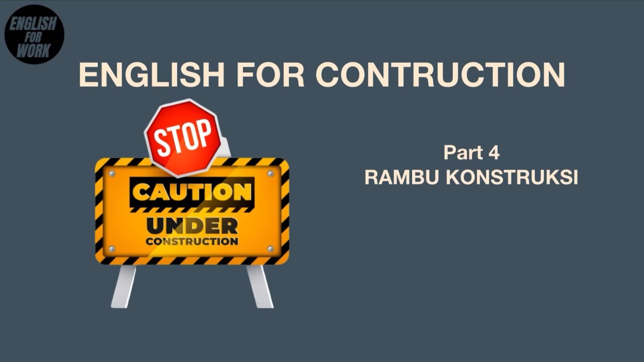 Rambu dan Peringatan Konstruksi - English for Construction - YouTube