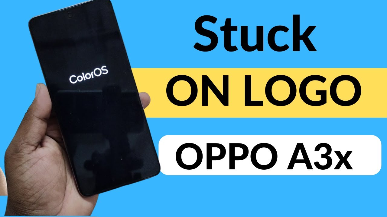 Oppo A3x Stuck On Logo Booting Issue Fix Without Pc | Oppo a3x Hanging ...