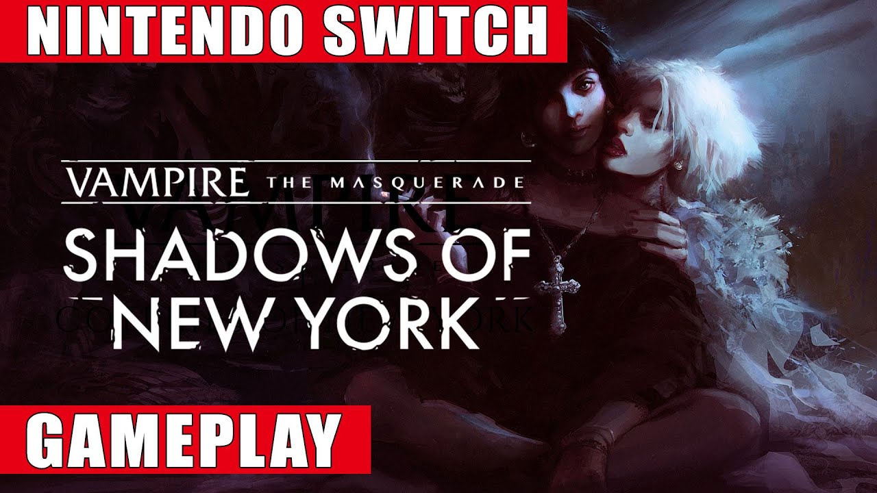 Vampire: The Masquerade - Shadows of New York Nintendo Switch Gameplay ...