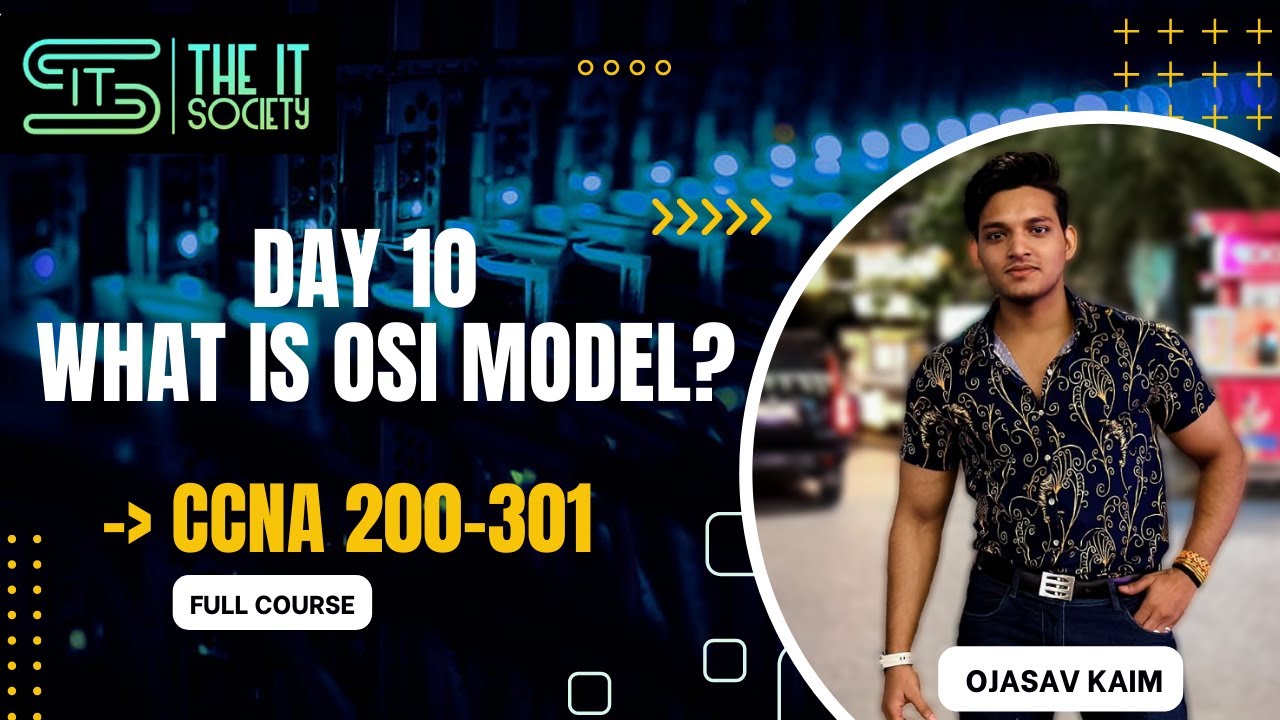 Day-10 What is OSI Model | Easy Explanation | CCNA Full Course (With ...