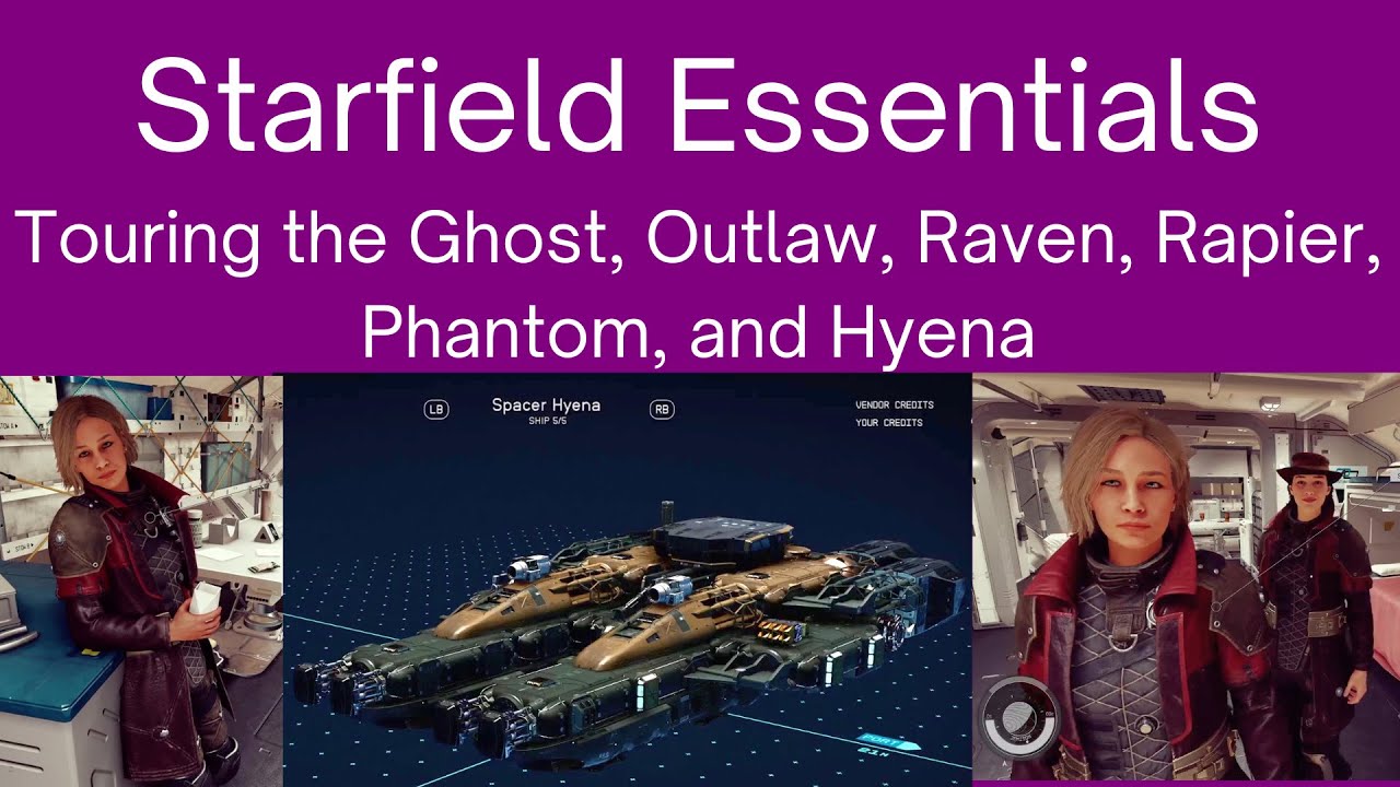 Starfield Essentials: Touring the Ghost, Outlaw, Raven, Rapier, Phantom ...