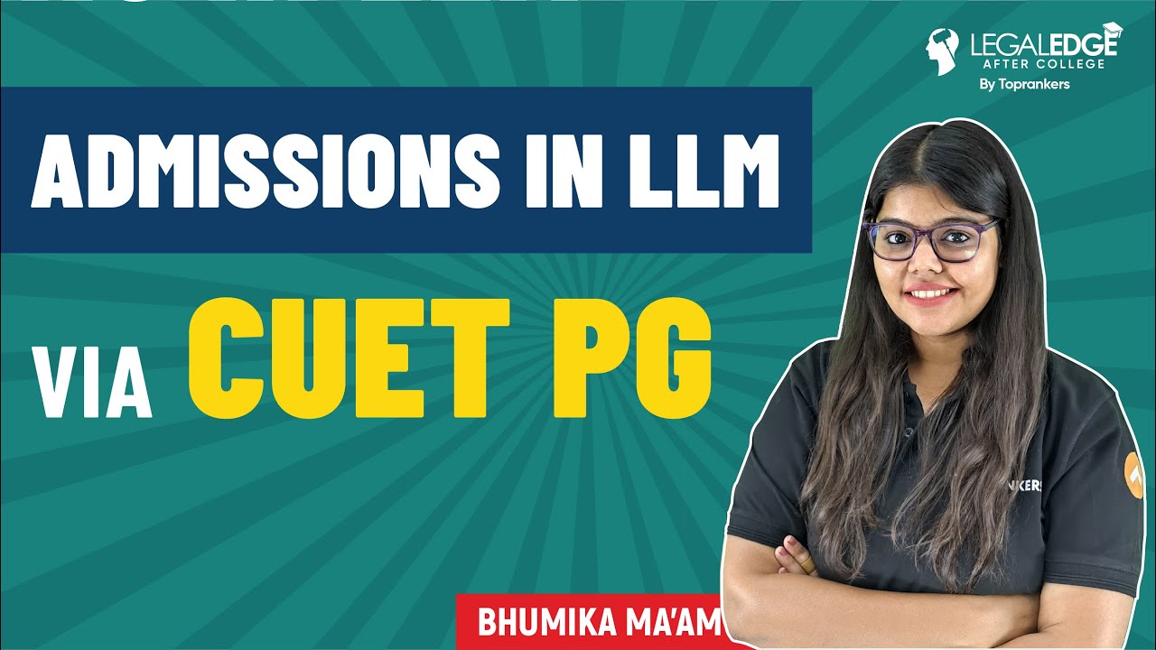 LLM Admission 2022 | Admission in LLM Via CUET (Criteria, Universities ...