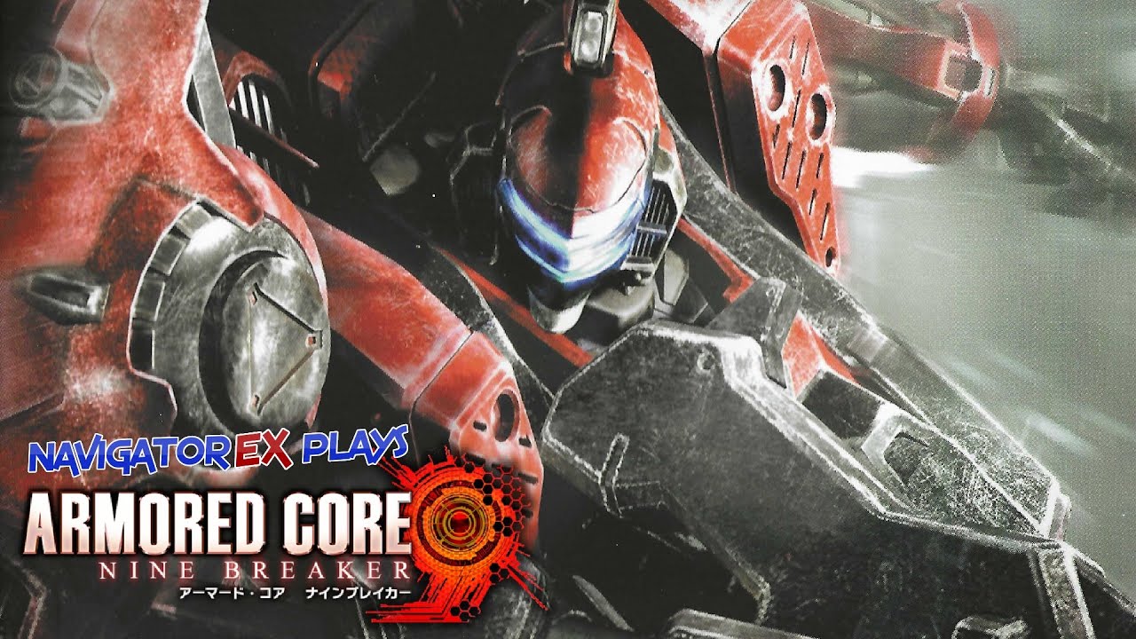 Episode 788: Armored Core: Nine Breaker | NavigatorEX Twitch - YouTube