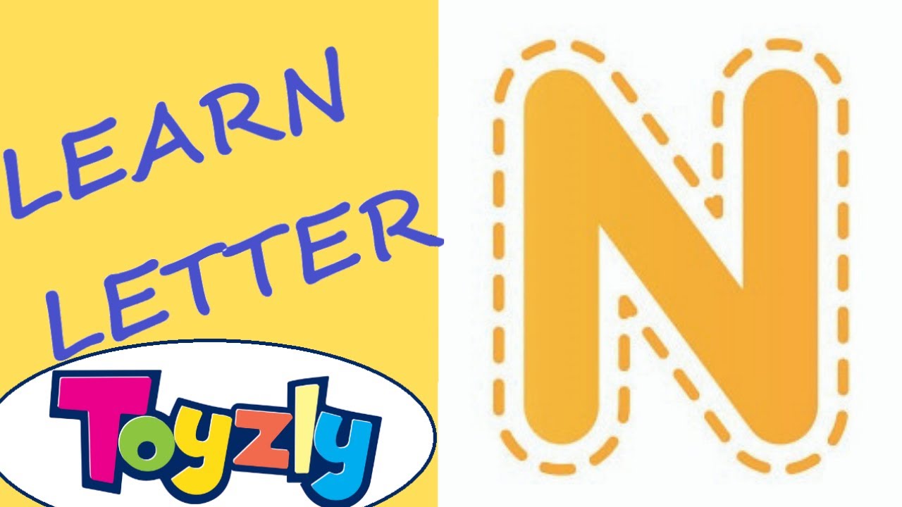 Learn Letter N| Learn The Alphabet | Educational Video For Kids - YouTube