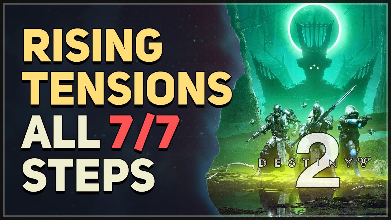 All 7 Steps Rising Tensions Destiny 2 - YouTube
