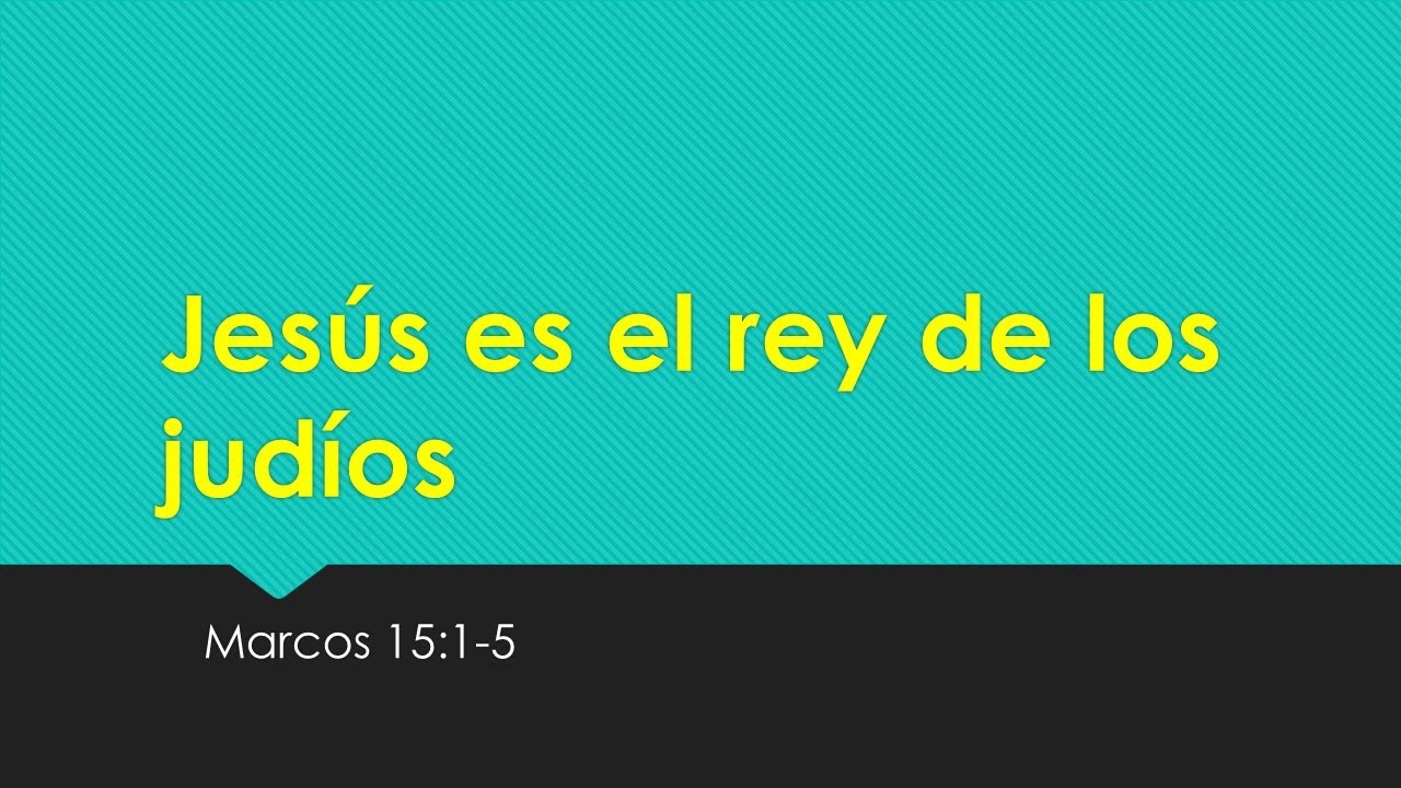 Marcos 15:1-5 – Jesús es el rey de los judíos | Pastor Gerson - YouTube