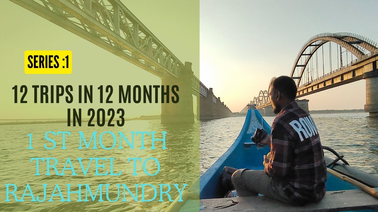 🕖2023 12 Trips in 12 Months Series :1 in 1st Month Travel to ...