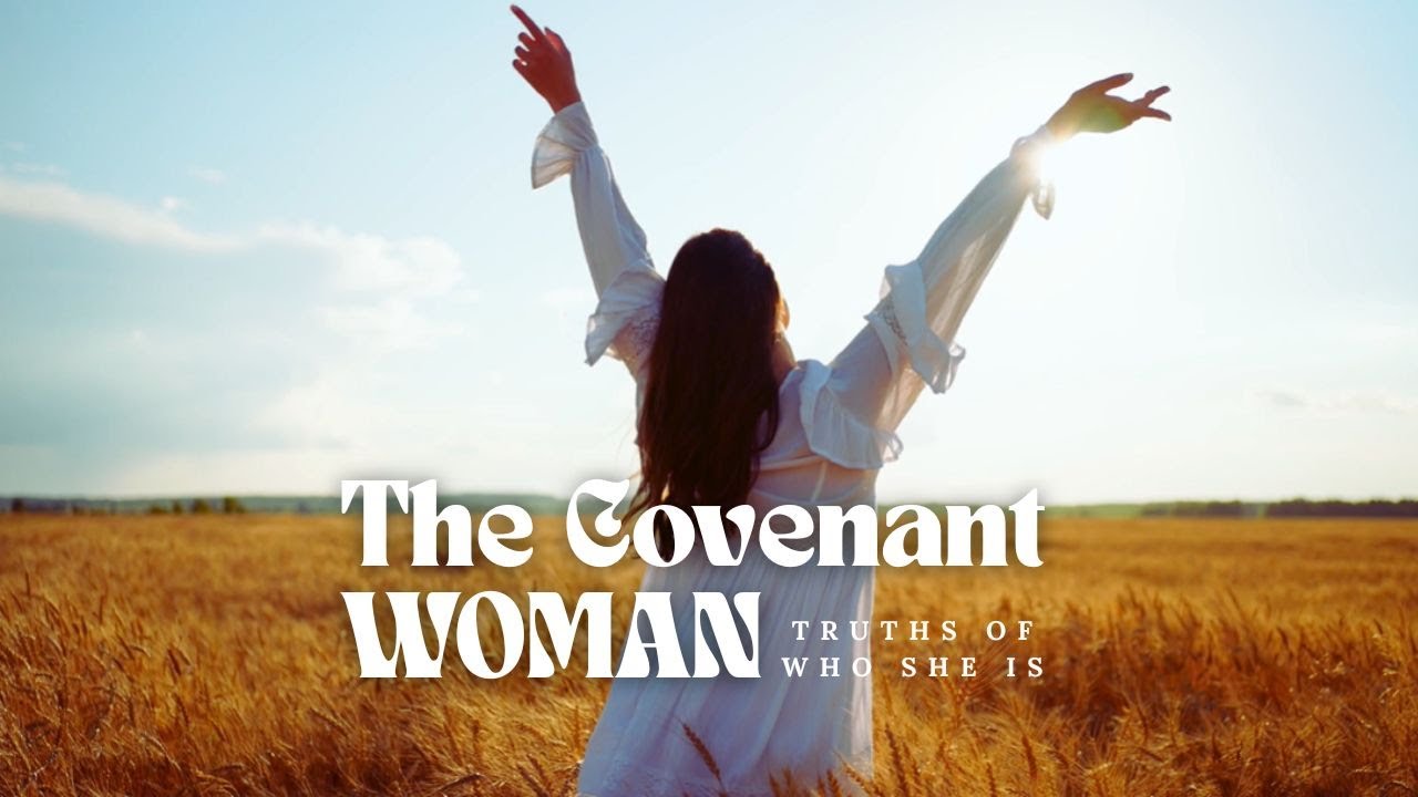 She Remembers Who She is || 12 Truths For Covenant Women || Talorah ...