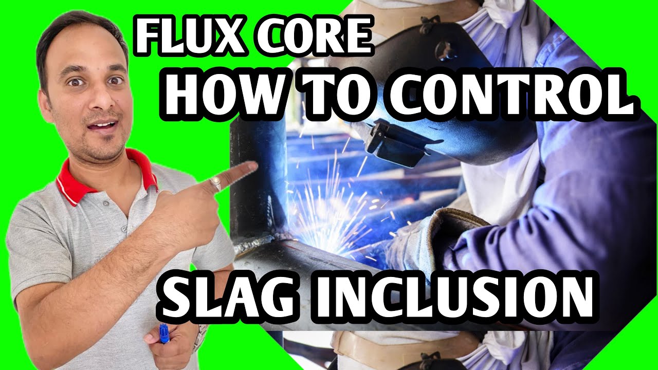 Flux Core Arc Welding how to control slag Inclusion || Kaise Flux Core ...