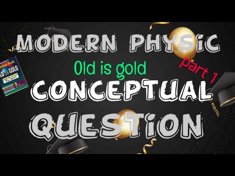 modern physic conceptual question for NEB exam |past question| concept based question of physic ...