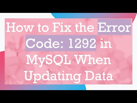 How to Fix the Error Code: 1292 in MySQL When Updating Data
