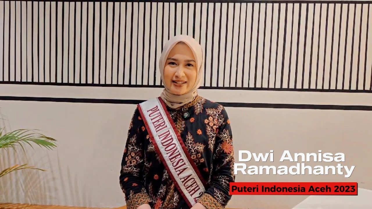 AMANAH Wadah Kreativitas Generasi Muda Aceh -- Annisa Ramadhanty (Puteri Indonesia Aceh 2023 ...