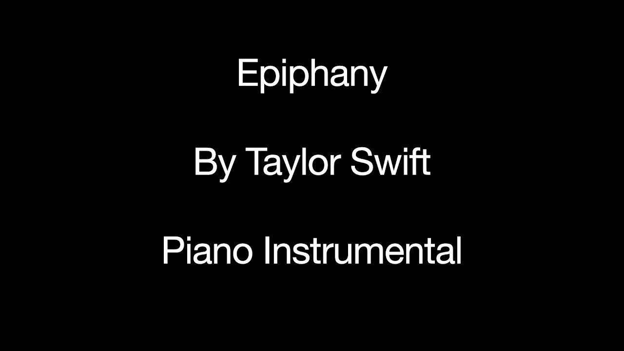 Epiphany (by Taylor Swift) - Piano Instrumental - YouTube