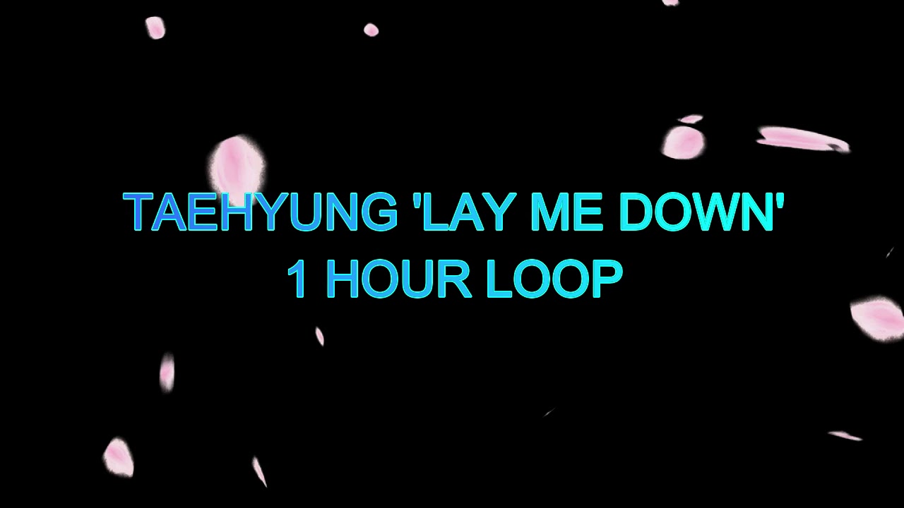 BTS Taehyung 'Lay Me Down' [1 Hour Loop] Full Audio - YouTube