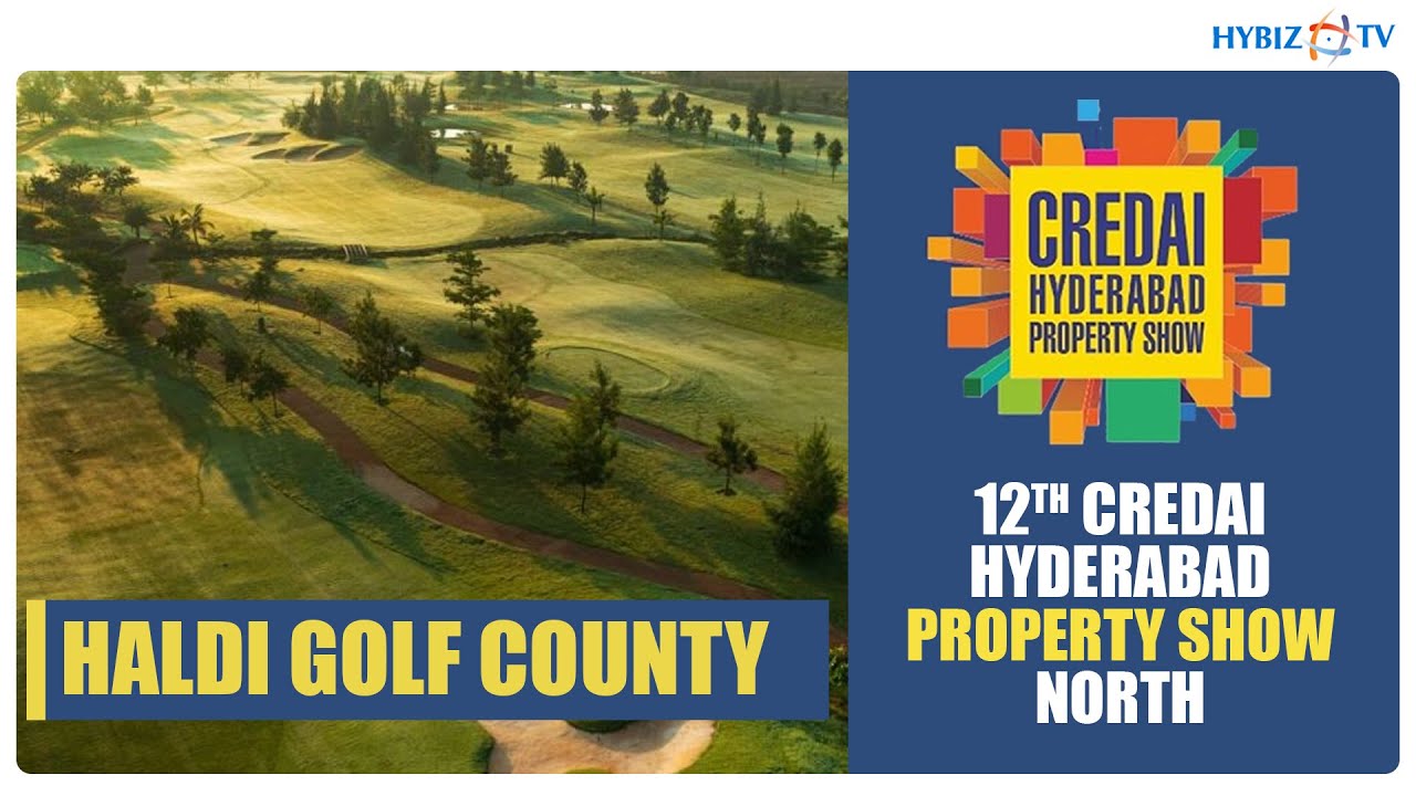 Haldi Golf County | 12th CREDAI Hyderabad Property Show North | Hybiztv ...