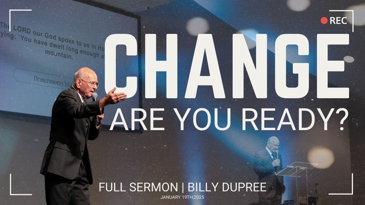 Change - Are You Ready? | Pastor Billy Dupree | 01/19/2025 - YouTube