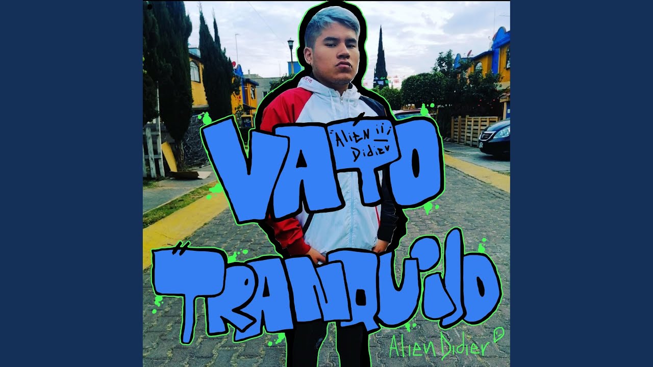 Vato tranquilo - YouTube