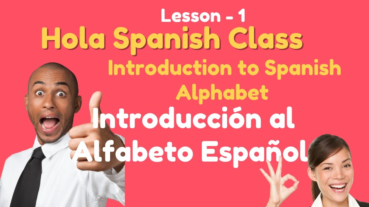 Introduction to Spanish Alphabet | Introducción al Alfabeto Español ...