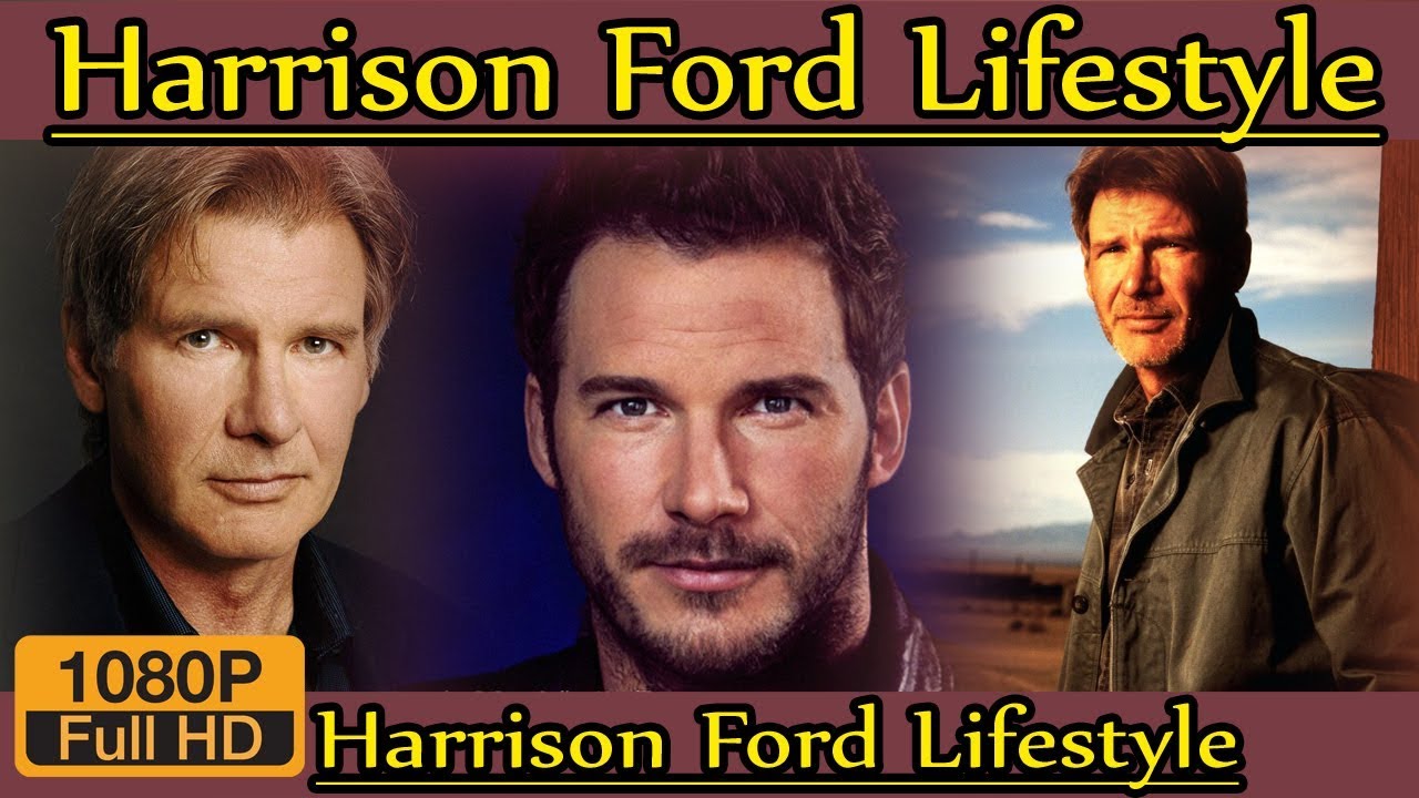 Harrison Ford Biography life story lifestyle wife family house life ...