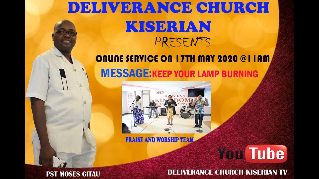 17TH MAY 2020 SERVICE PST MOSES GITAU MINISTERING - YouTube