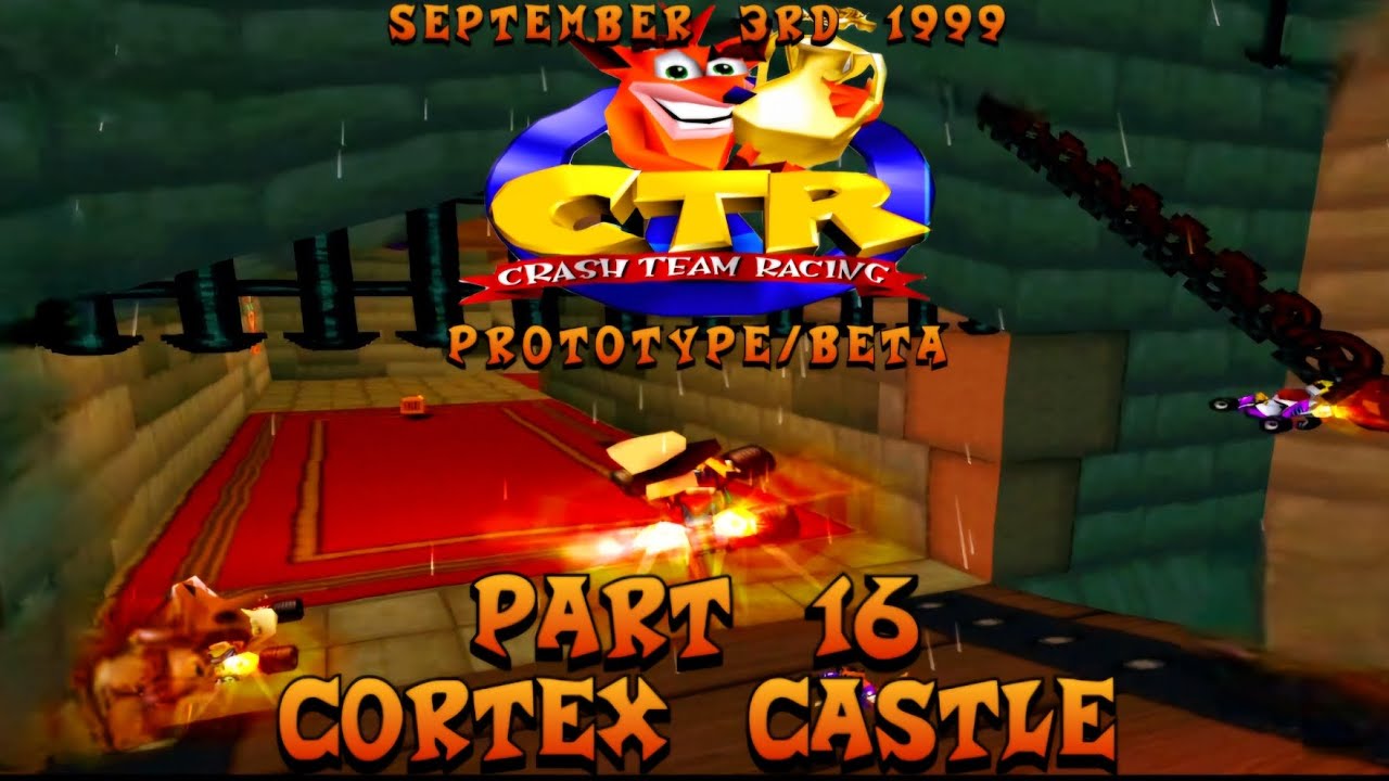 CTR Crash Team Racing Beta: (September 3, 1999) Part 16: Cortex Castle ...