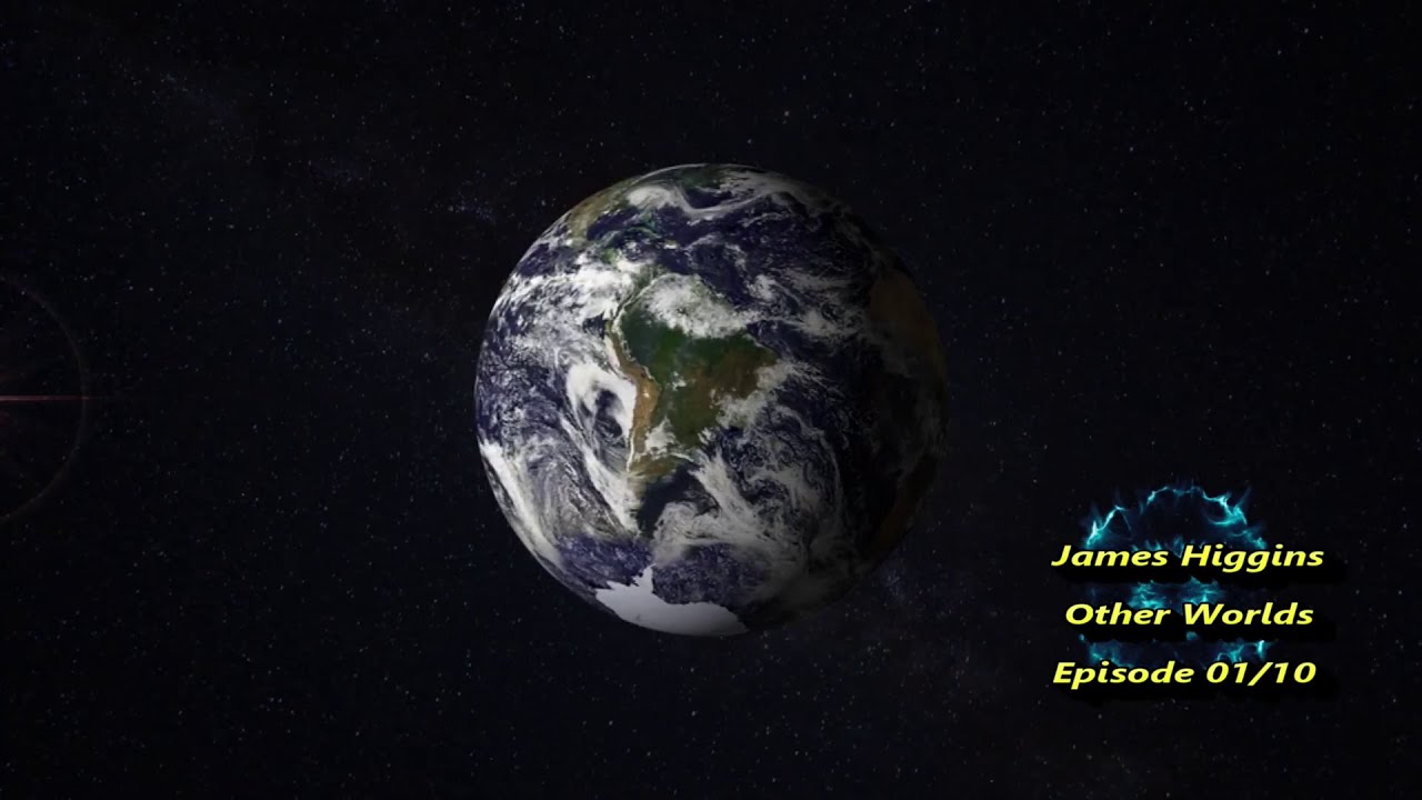 JAMES HIGGINS OTHER WORLDS A 10 PART SERIES TRAILER - YouTube