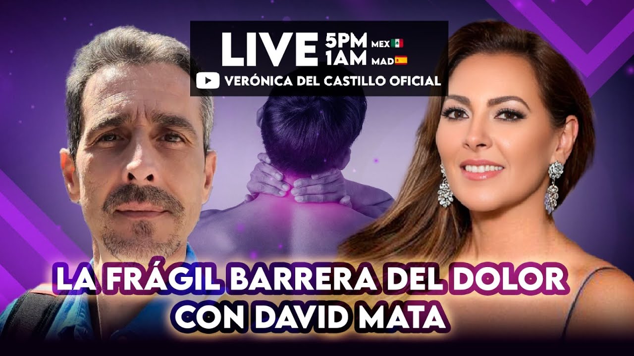 🔴EN VIVO🔴 La frágil barrera del dolor con DAVID MATA | VERÓNICA DEL CASTILLO - YouTube