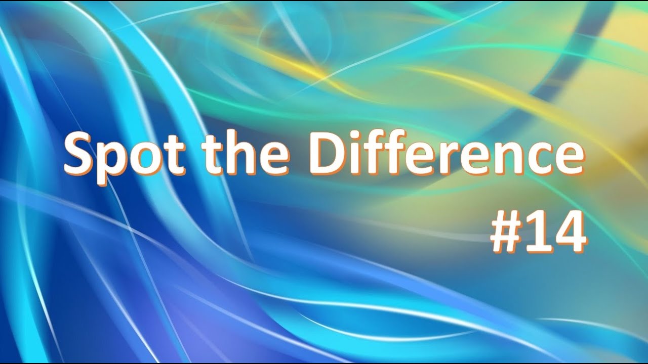 SPOT THE DIFFERENCE #14 - YouTube