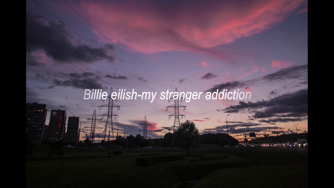 Billie eilish / my strange addiction - YouTube