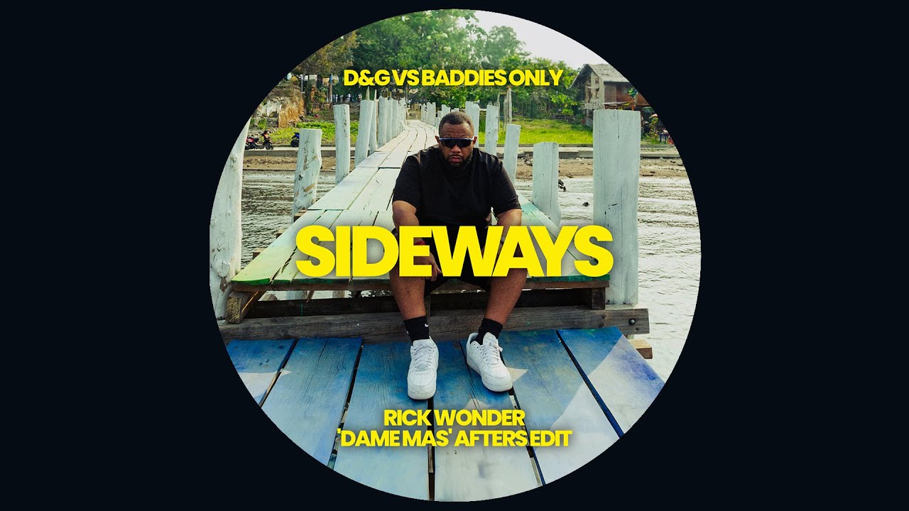 D&G Vs Baddies Only - Sideways (Rick Wonder 'Dame Mas' Afters Edit ...