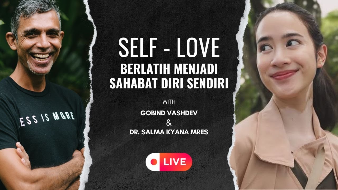 Self Love -Berlatih Menjadi Sahabat Diri Sendiri | Podcast Gobind ...
