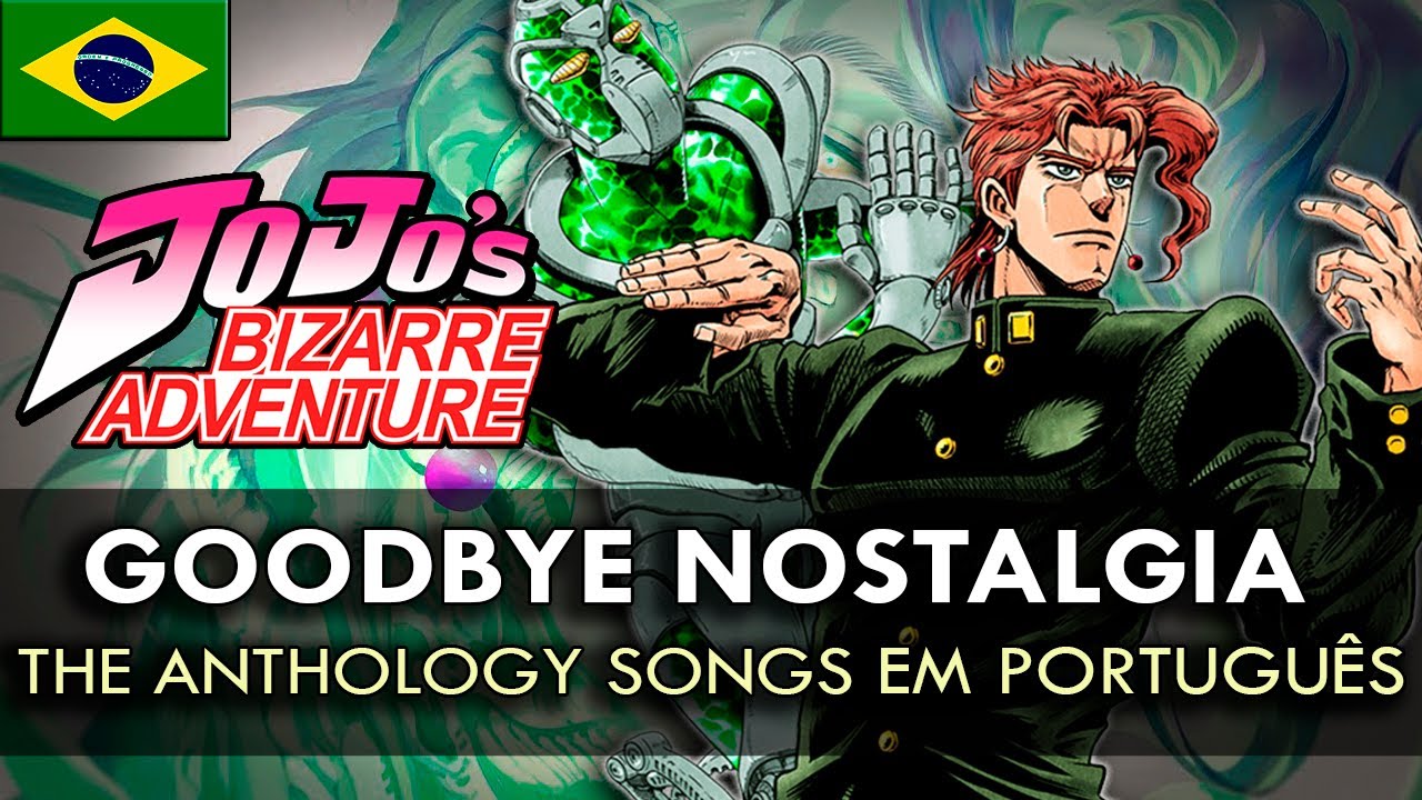 JOJO'S BIZARRE ADVENTURE - Goodbye Nostalgia em Português (The ...