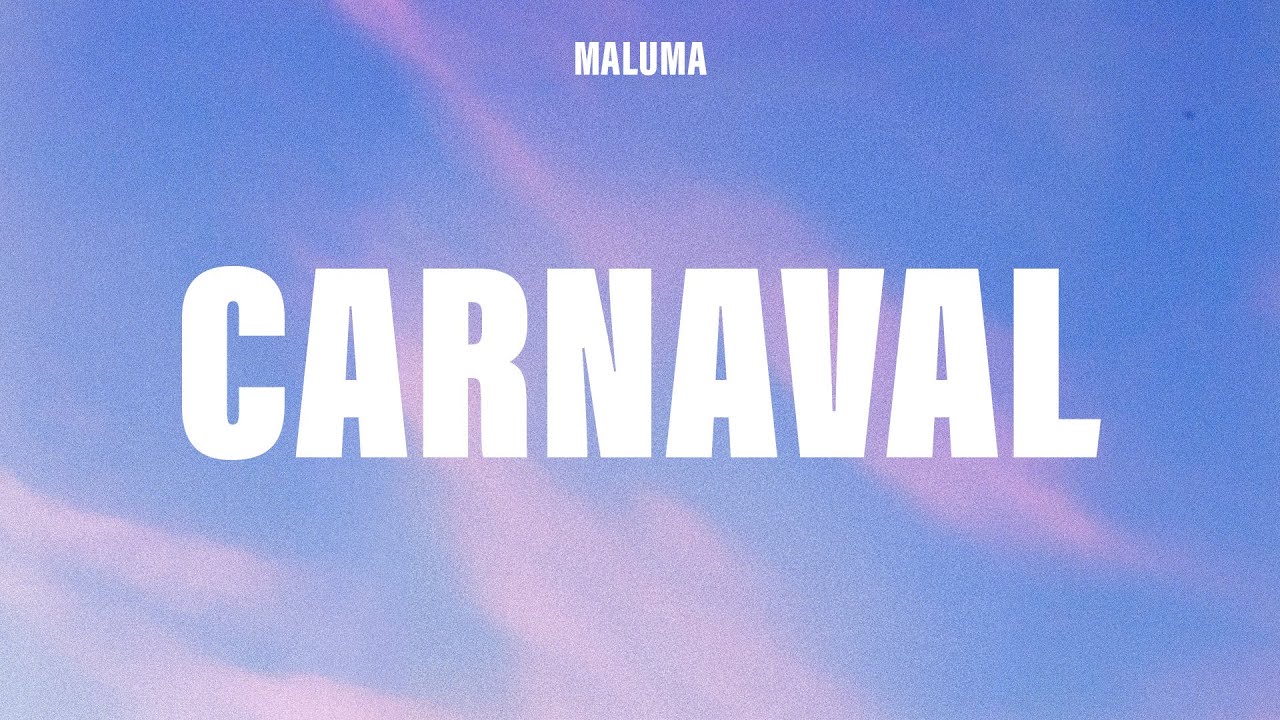 Maluma - Carnaval (Letra/Lyrics) - YouTube