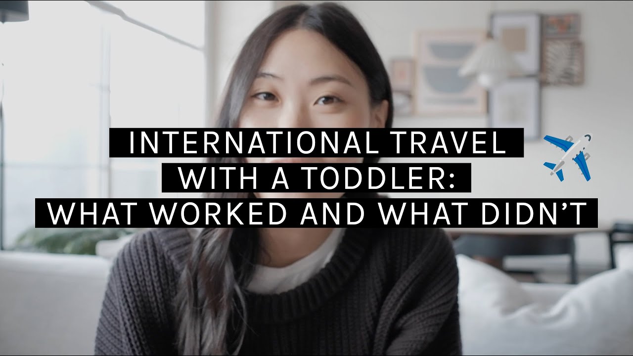 International Travel With a Toddler | Tips & Tricks, best activities ...