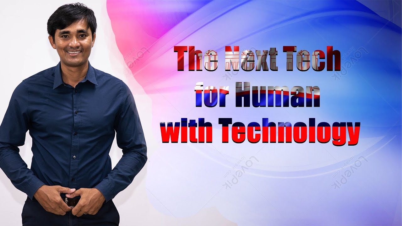 The Next Tech for Human with Technology - YouTube