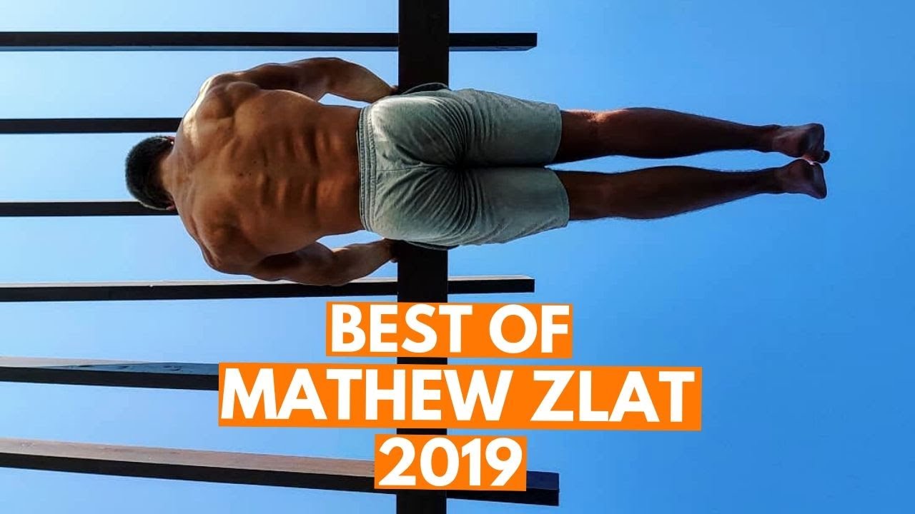MATHEW ZLAT | BEST OF 2019 | CALISTHENICS MOTIVATION - GORgrow #23 ...