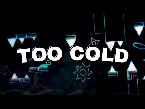 Too Cold - ( Full Layout Showcase ) | Sweater Weather | Geometry Dash ...