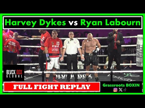 Harvey Dykes vs Ryan Labourn - FULL FIGHT - Blvck Box Global, Tolworth ...