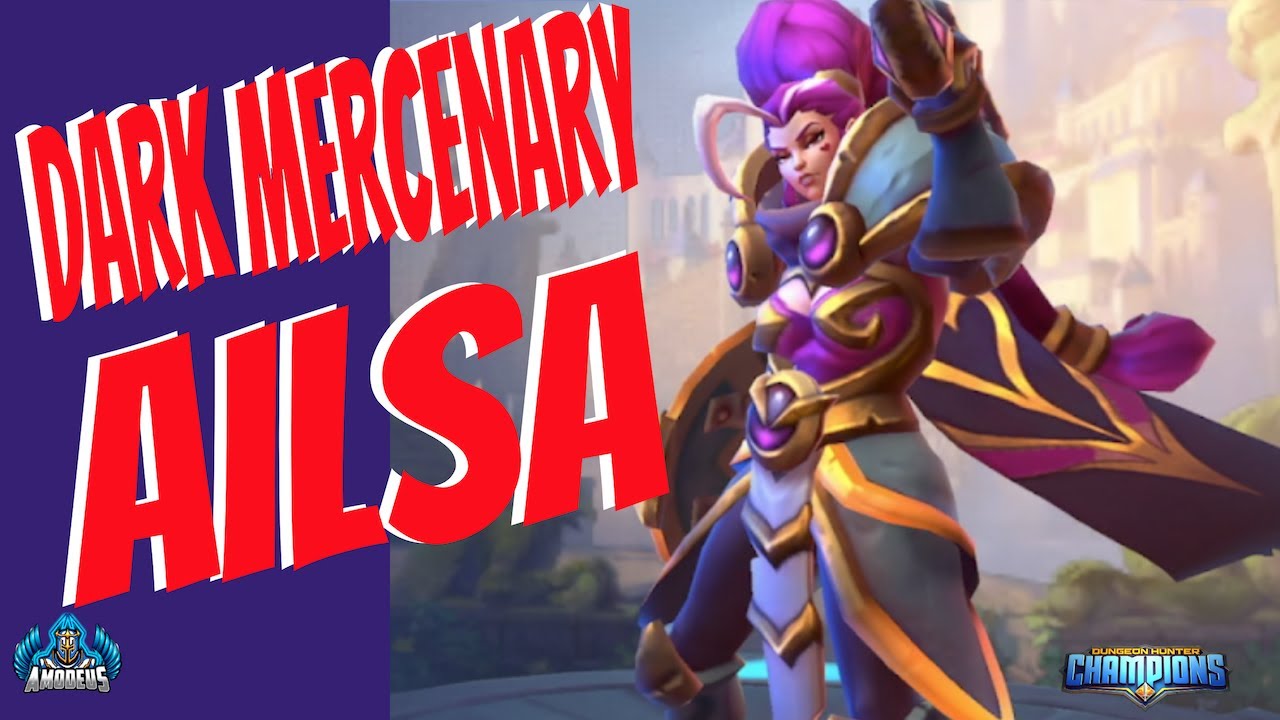 Dungeon Hunter Champions: Ailsa | The Dark Mercenary - YouTube