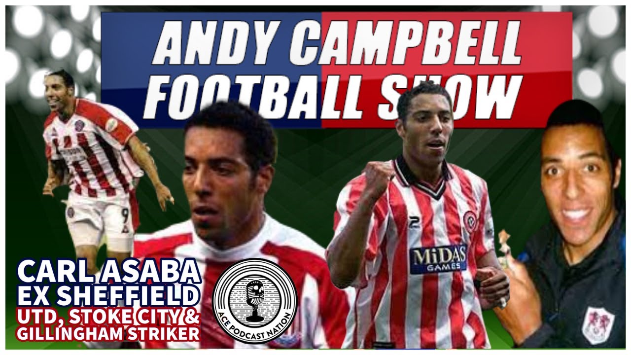 CARL ASABA | EX SHEFF UTD, STOKE CITY & GILLINGHAM STRIKER | AC FOOTY ...