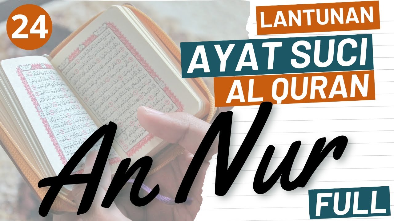 KUMPULAN LANTUNAN AYAT SUCI AL QURAN | SURAH AN NUR FULL 1-64 # ...