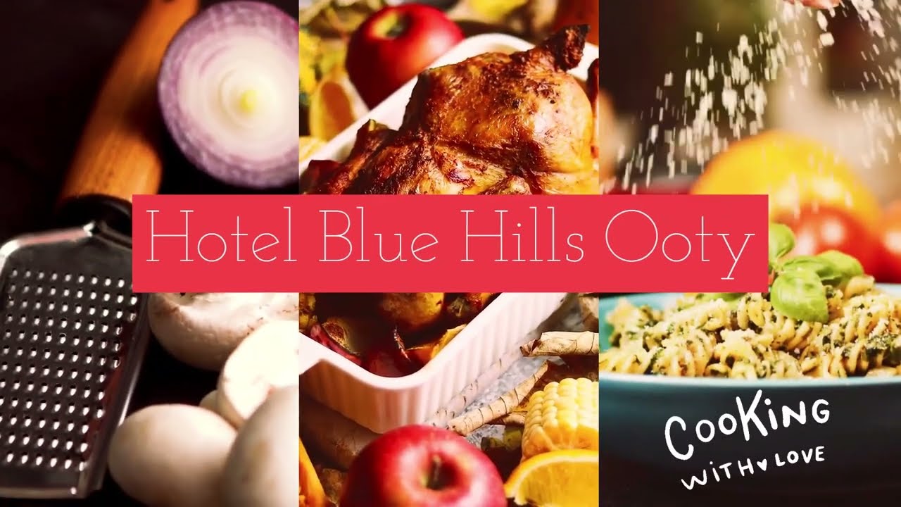 Hotel Blue Hills Ooty | BEST FOOD SOPT IN OOTY - YouTube