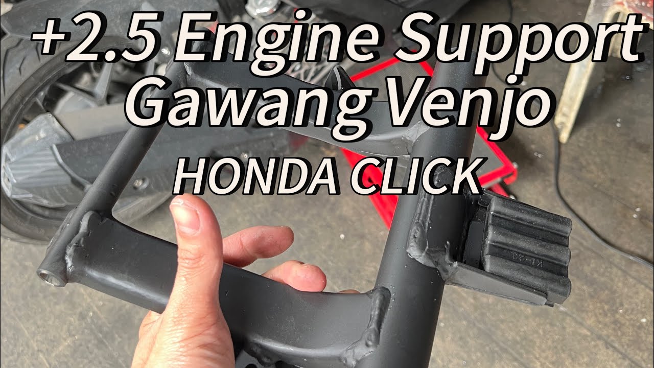 Engine Support +2.5 Gawang Venjo | Honda Click - YouTube