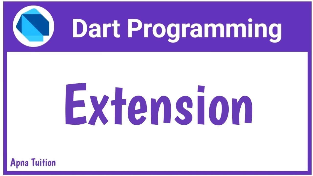 Extension In Dart Dart For Flutter By Vivek Lodh Youtube