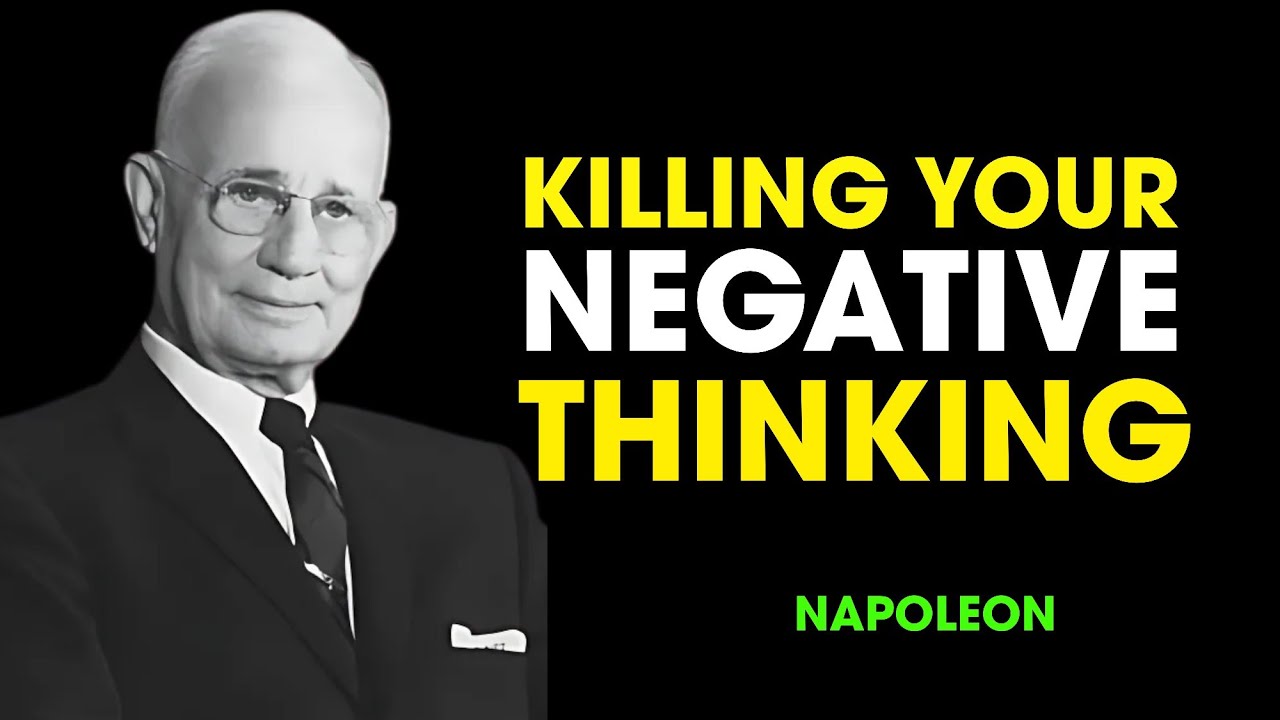 Killing Your Negative Thinking | Napoleon Hill - YouTube