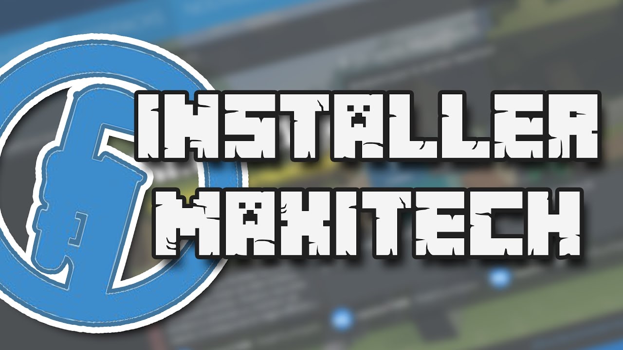 TUTO : INSTALLER LE MODPACK MINECRAFT MAXITECH ! - YouTube