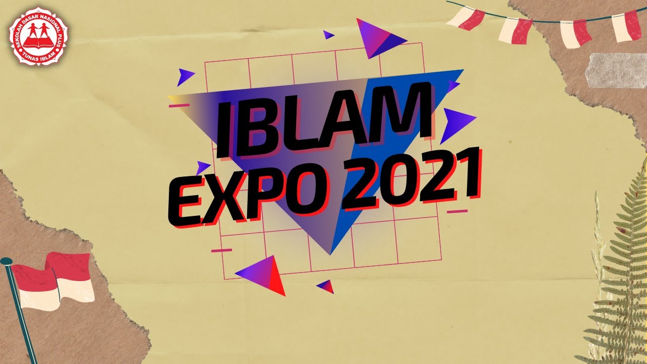 LIVE STREAMING (ZOOM MEET) TUNAS IBLAM EXPO 2021 , SD NASIONAL PLUS ...