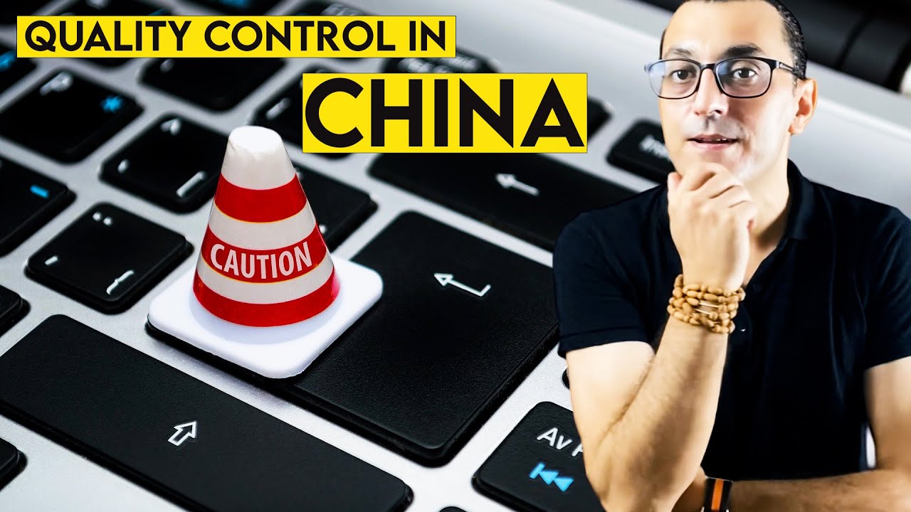 QUALITY CONTROL IN CHINA | HOW TO IMPORT FROM CHINA SAFELY AND QUICKLY ...