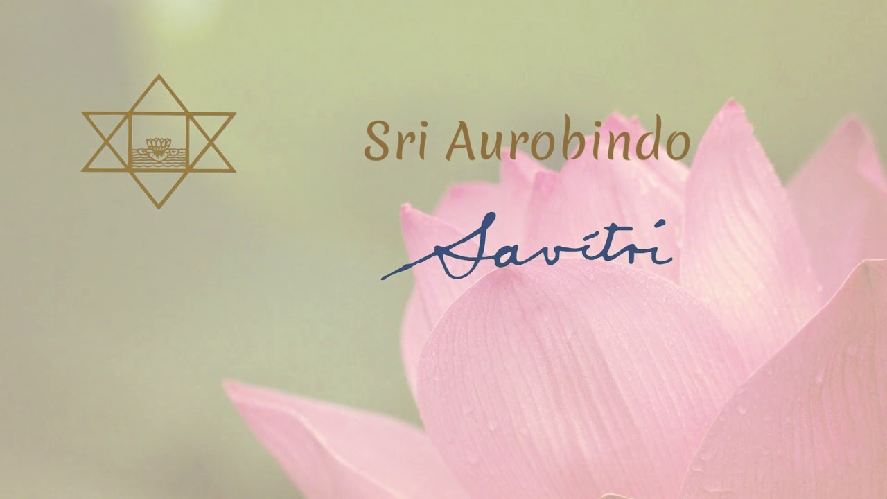 THE MOTHER READS SRI AUROBINDO'S SAVITRI BOOK 01 CANTO 02 - YouTube